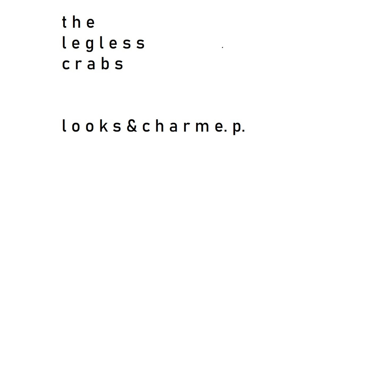 The Man Who Gave You (HPV) | The Legless Crabs
