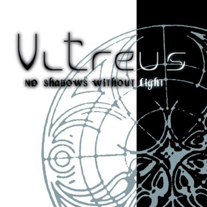 No shadows without light | Vitreus