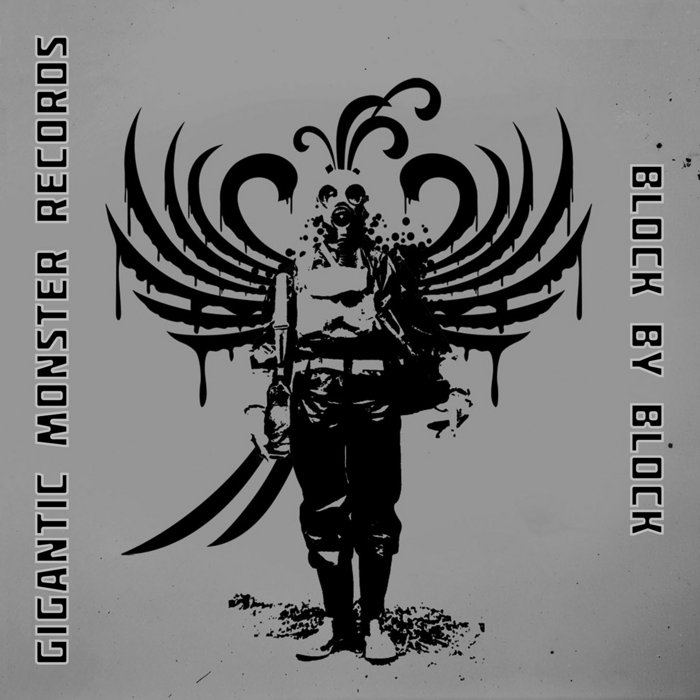 Block by Block | Gigantic Monster Records