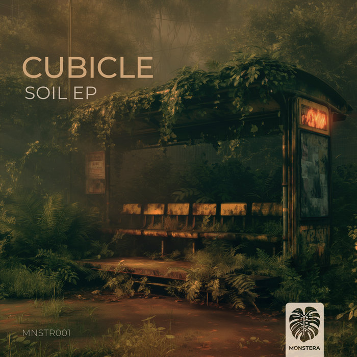 Soil EP | Cubicle | Monstera