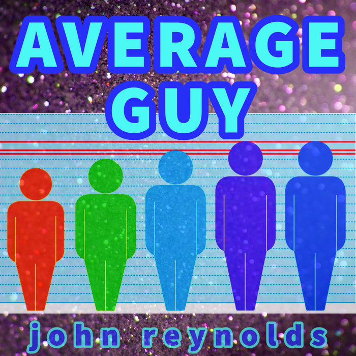 Average Guy | John V. Reynolds