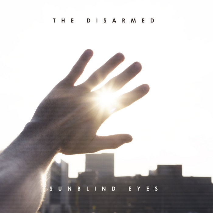 Sunblind Eyes | The Disarmed
