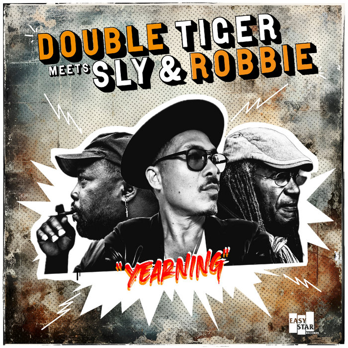 Yearning | Double Tiger, Sly & Robbie | Double Tiger
