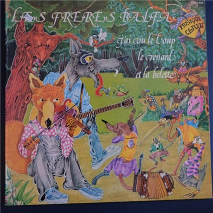 Jai Vu Le Loup Le Renard Et La Belette | The Balfa Brothers