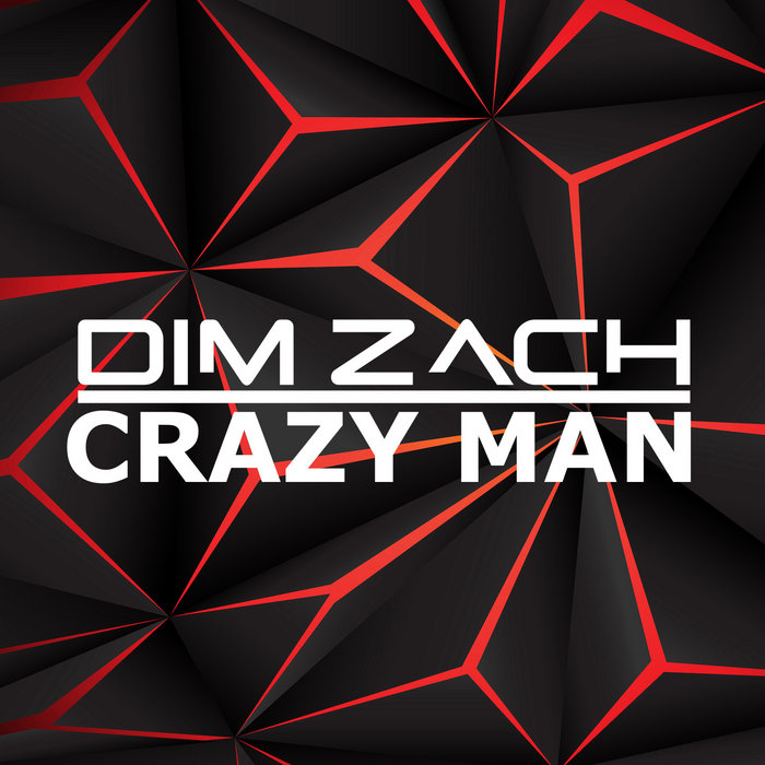 Crazy Man (Dim Zach mix) | Dim Zach