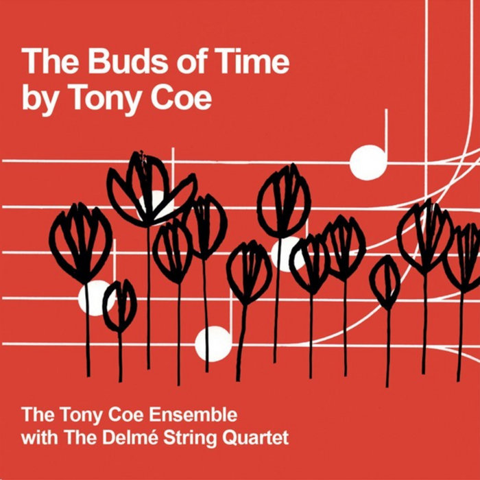 The Buds of Time | Tony Coe | Jazz In Britain