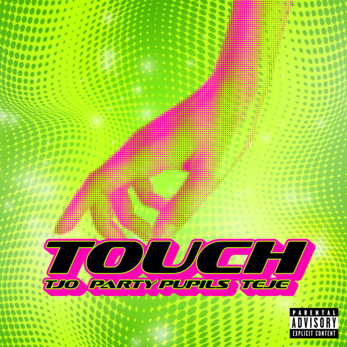 TOUCH | PARTY PUPILS