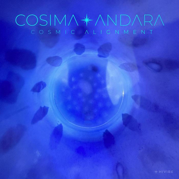 Cosima & ANDARA - Cosmic Alignment | Cosima & ANDARA | HiViBE
