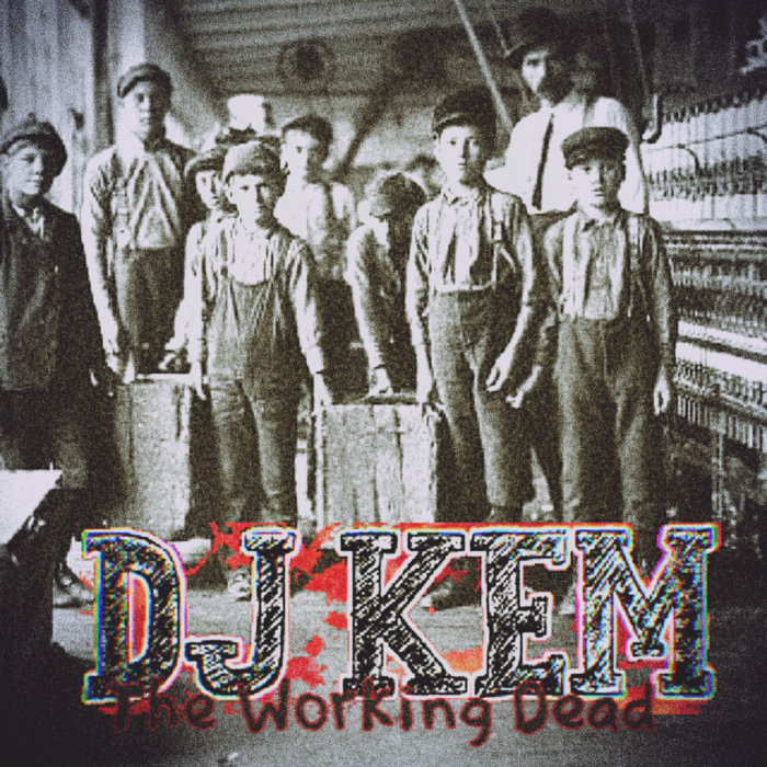 The Working Dead | DJKEM