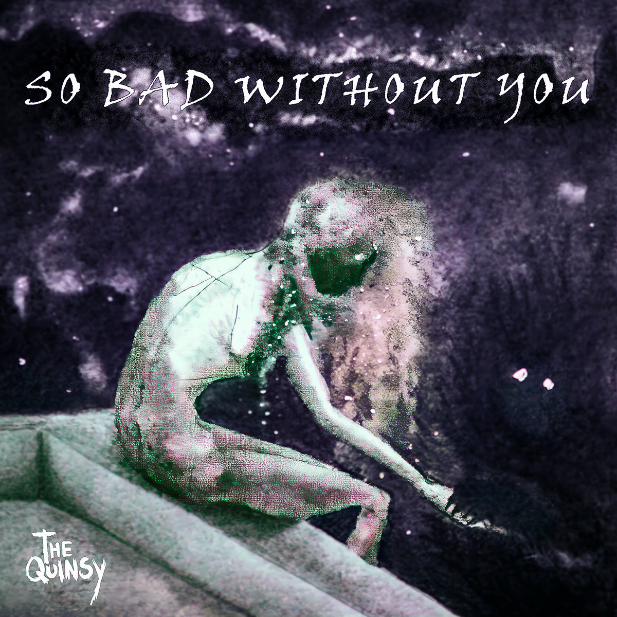 So Bad Without You (maxi single) | The Quinsy