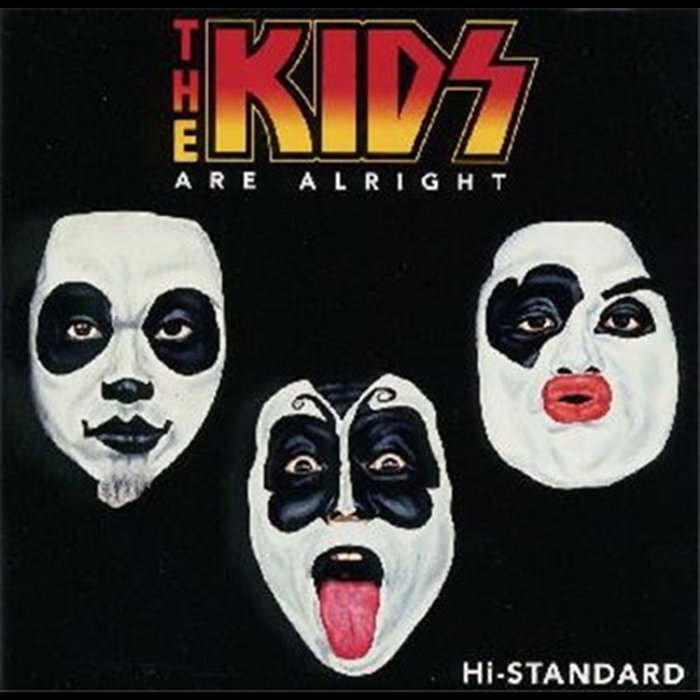The Kids Are Alright | Hi-Standard