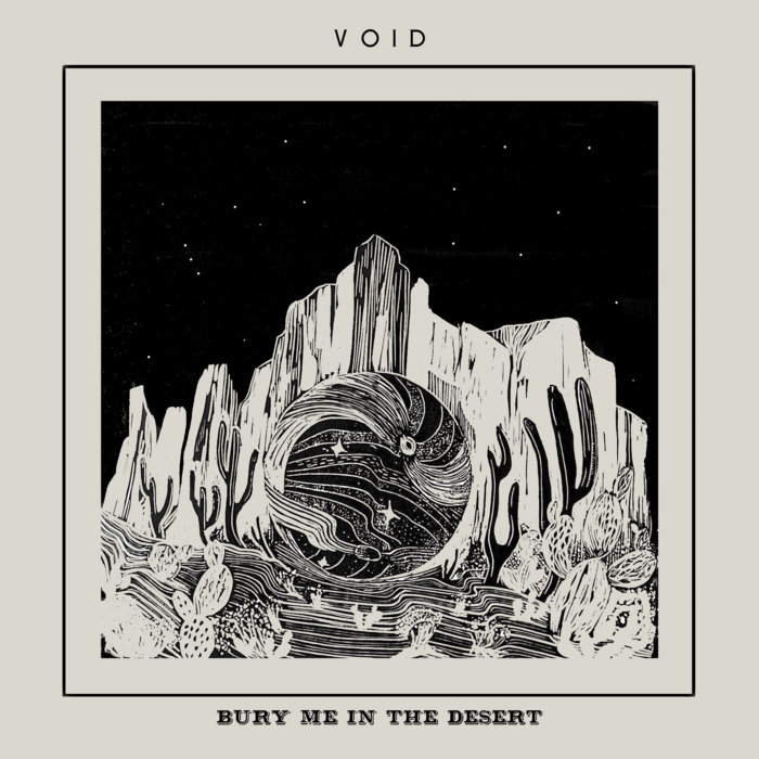 Void (Or the Eternal Struggle of Being Alone) | Bury Me in the Desert