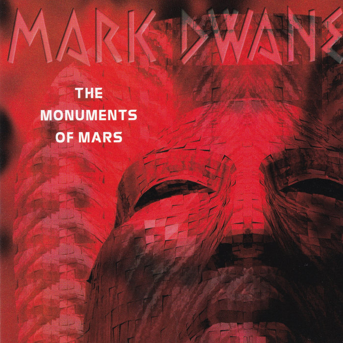 The Monuments Of Mars | Mark Dwane