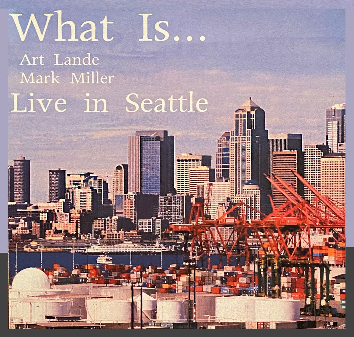 What Is ... Live from Seattle | Art Lande and Mark Miller | Art Lande