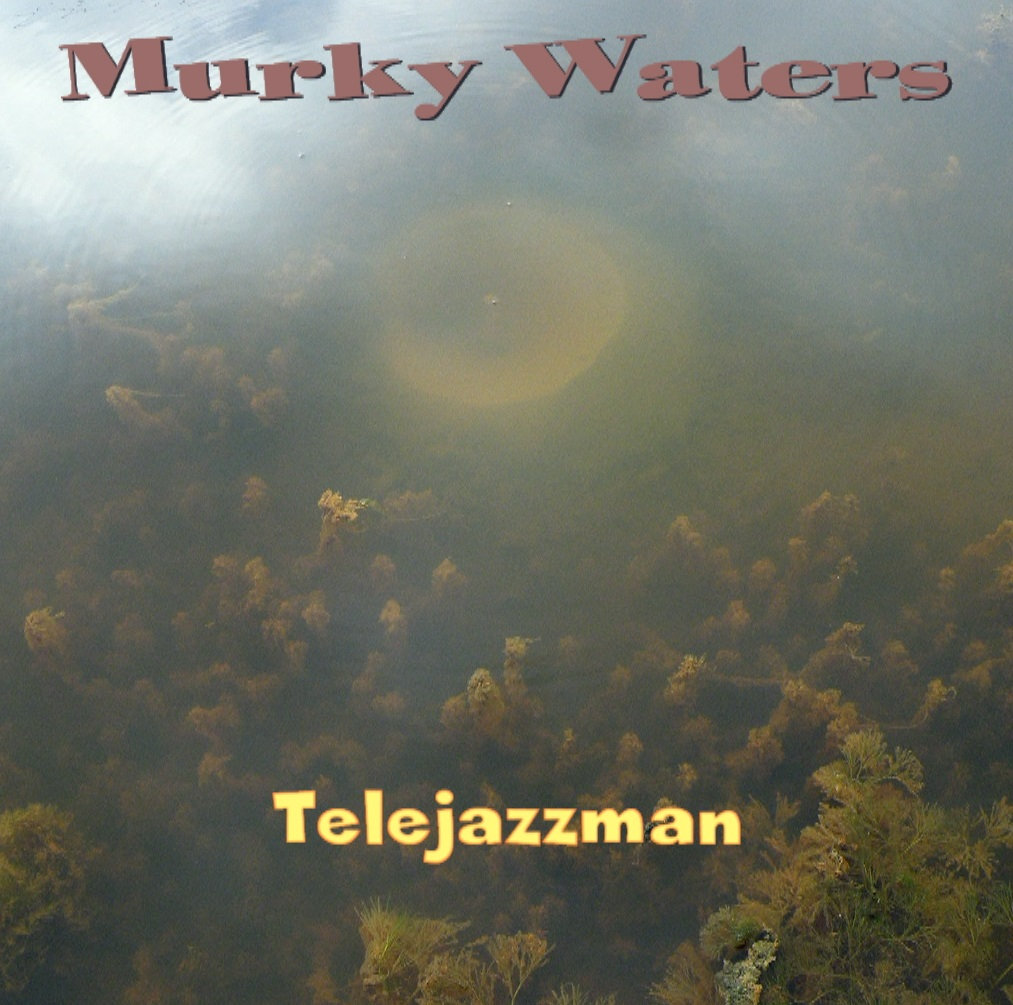 Murky Waters | Telejazzman