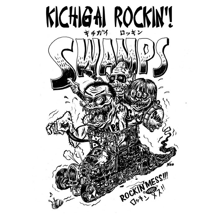 SWAMPS - KICHIGAI ROCKIN'! | swamps | kafadan kontak