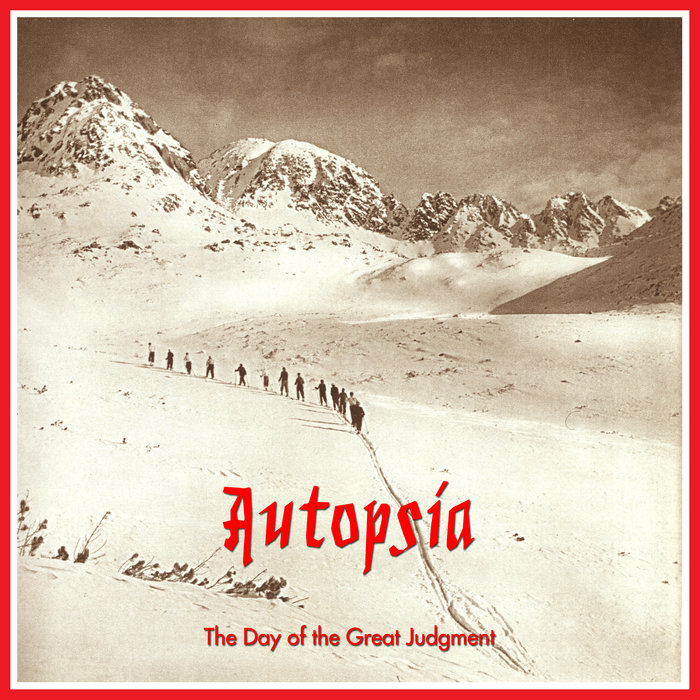 The Day Of Great Judgment | AutopsiA
