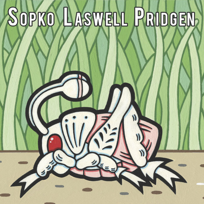 Sopko - Laswell - Pridgen | Mike Sopko, Bill Laswell, Thomas Pridgen ...