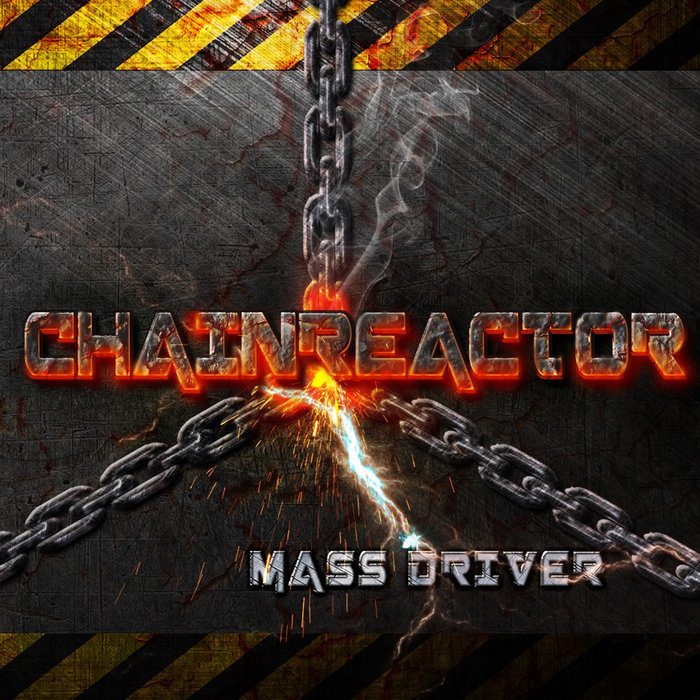 Mass Driver | Chainreactor | ProNoize
