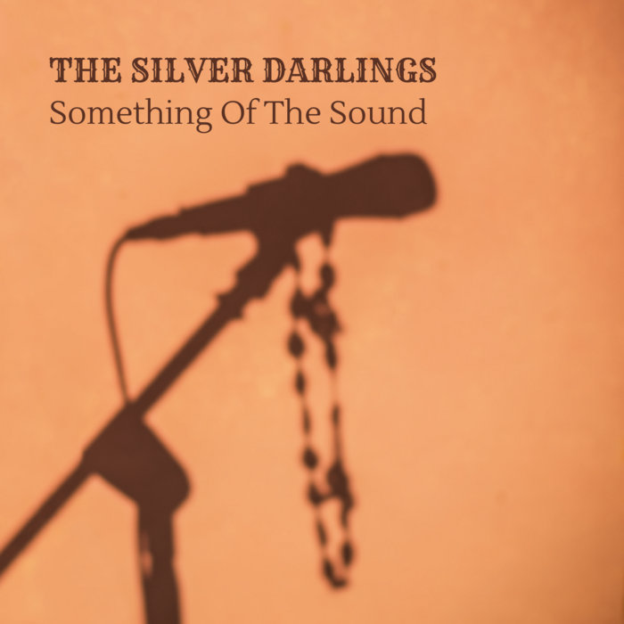 Something Of The Sound | The Silver Darlings