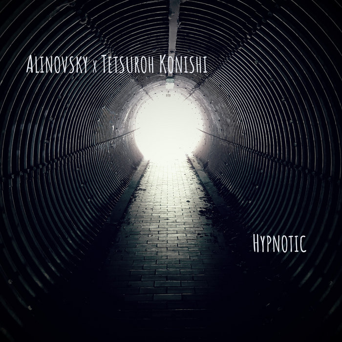 Hypnotic | Alinovsky x Tetsuroh Konishi | Tetsuroh Konishi