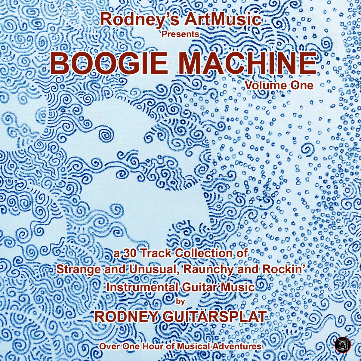 BOOGIE MACHINE Volume One | Rodney Guitarsplat | RODNEY'S ARTMUSIC