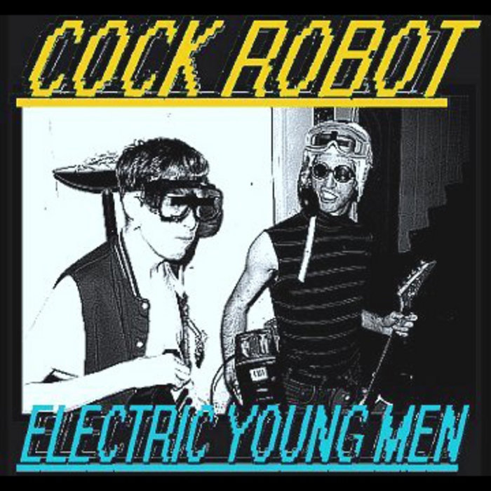 Electric Young Men | Cock Robot