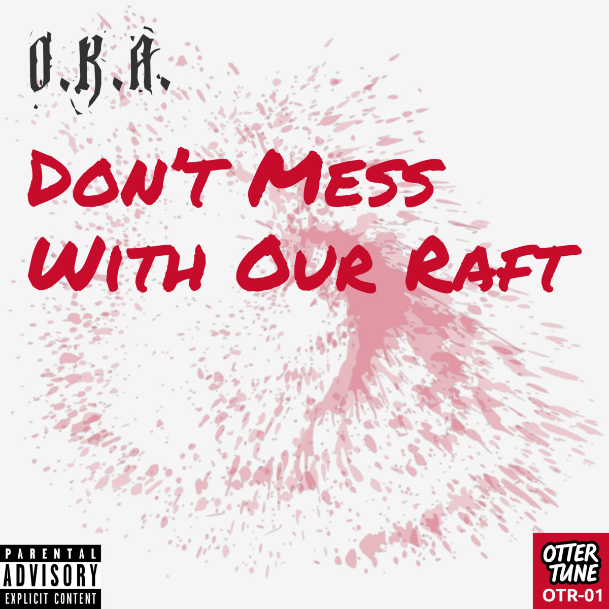 Don’t Mess With Our Raft | O.K.A.
