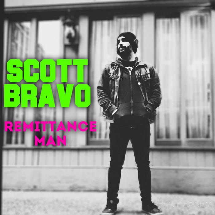 Remittance Man | Scott Bravo