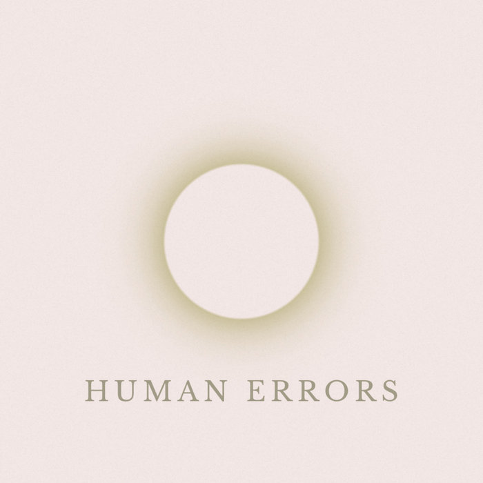 HUMAN ERRORS | Michael Lemus