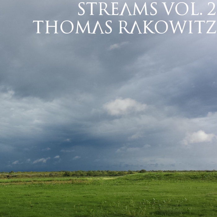 Streams Vol. 2 | Thomas Rakowitz
