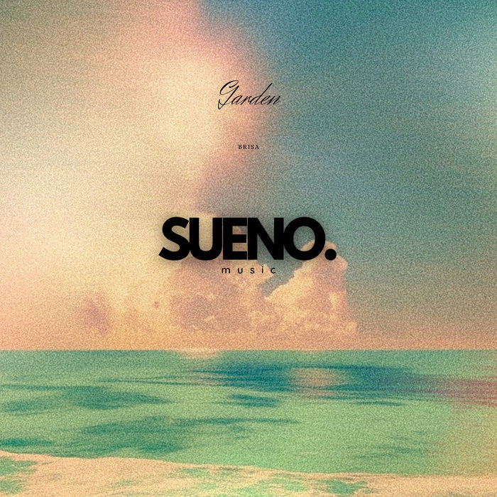 Garden (Gary Lavin Sueno Music Mix) | Brisa | SoulFunky