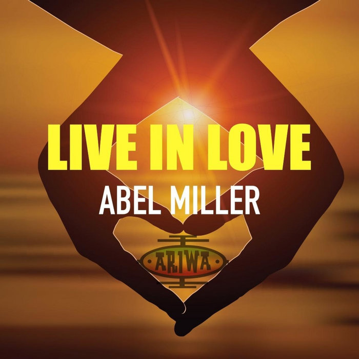 Live In Love | Abel Miller