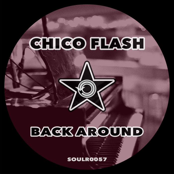 Back Around | Chico Flash | Soul Revolution Records