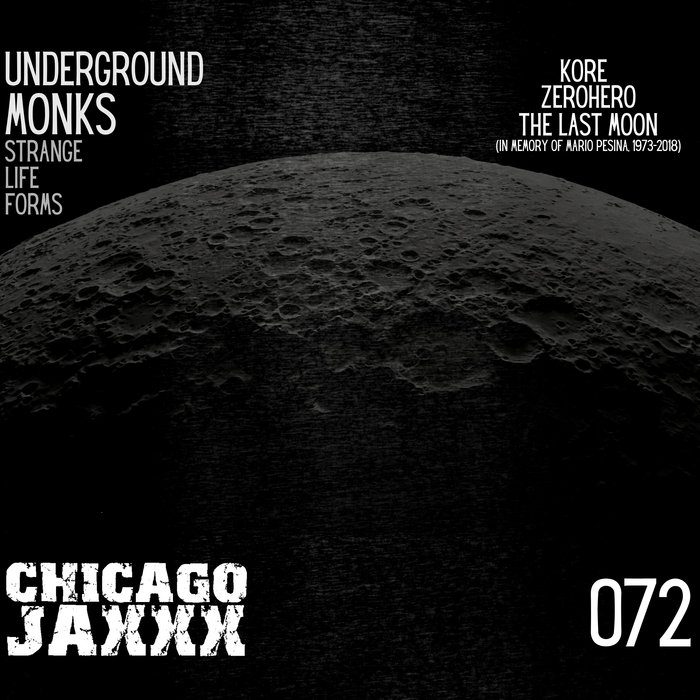 Strange Life Forms | Underground Monks | Chicago Jaxxx