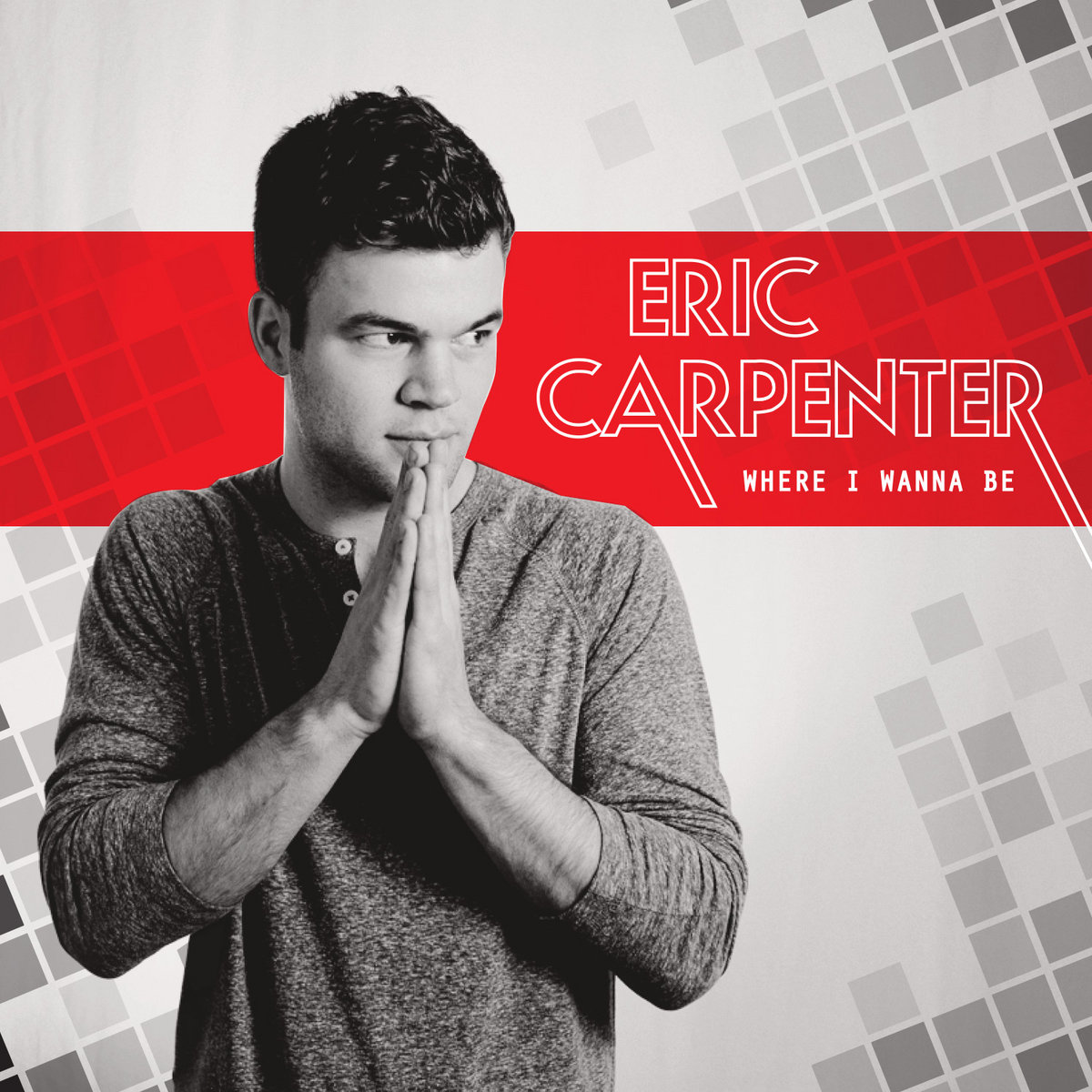 Where I Wanna Be | Eric Carpenter
