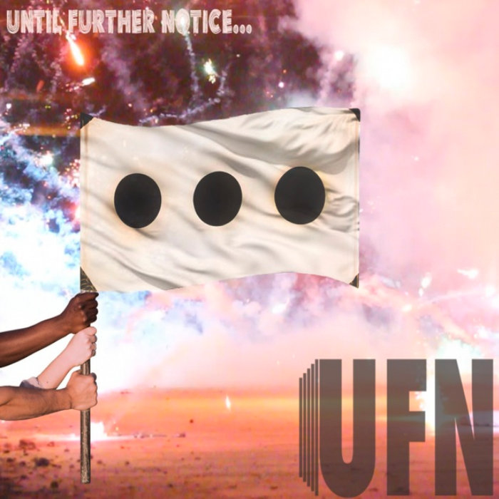 Until Further Notice... - EP | UFN | Dreams and Doorways