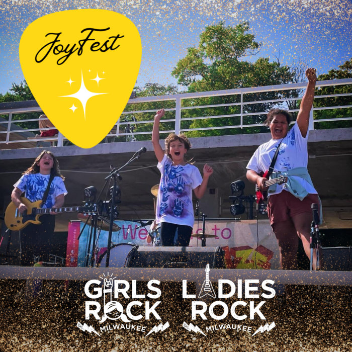 Girls Rock JoyFest 2024 | Girls Rock MKE | Girls Rock Milwaukee