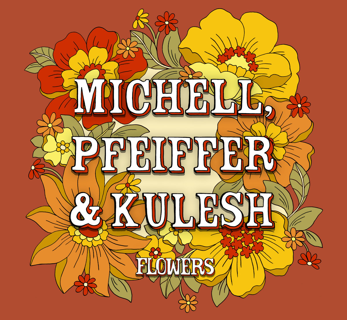 Flowers | Michell, Pfeiffer & Kulesh