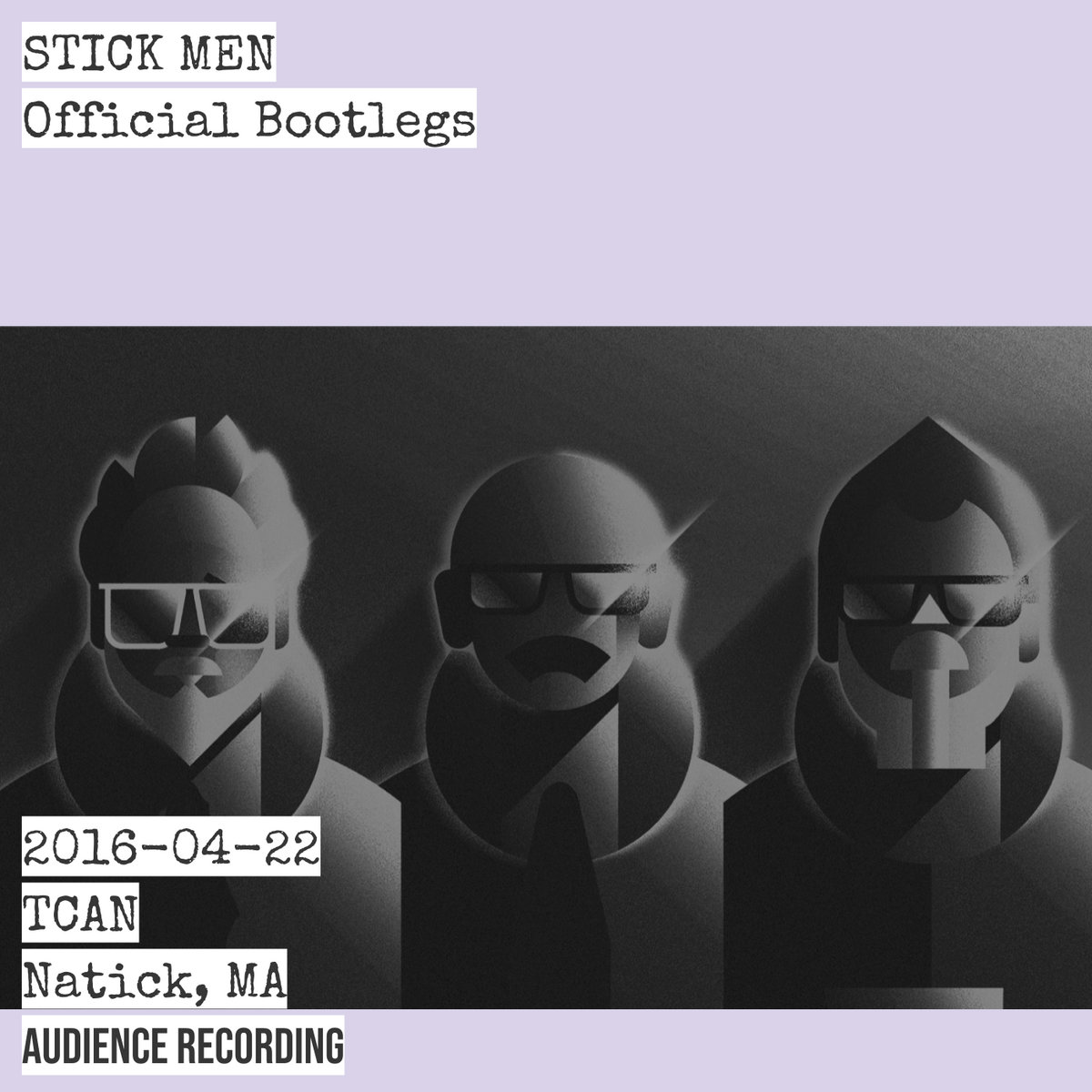 20160422 TCAN, Natick, MA (Audience Recording) | Stick Men (Bootlegs)