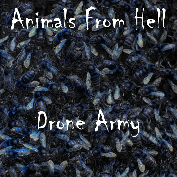 Drone Army | Animals From Hell