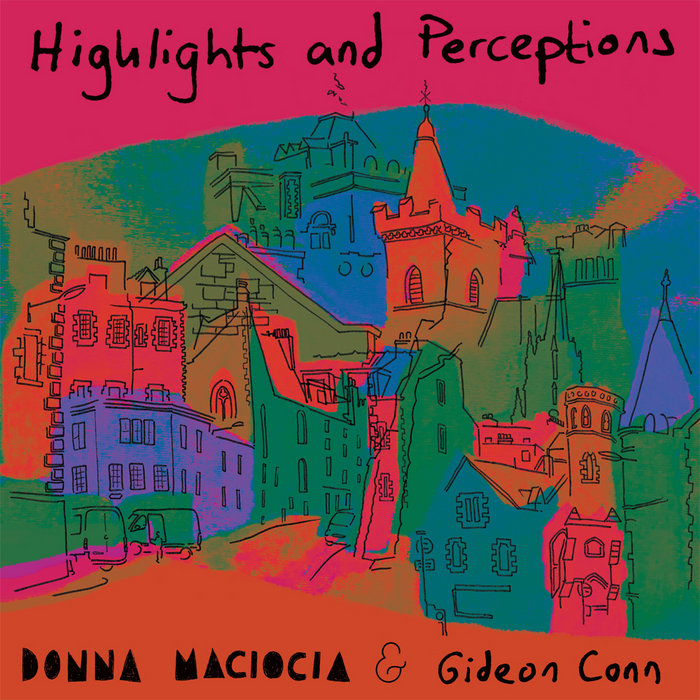 Highlights & Perceptions | Donna Maciocia & Gideon Conn
