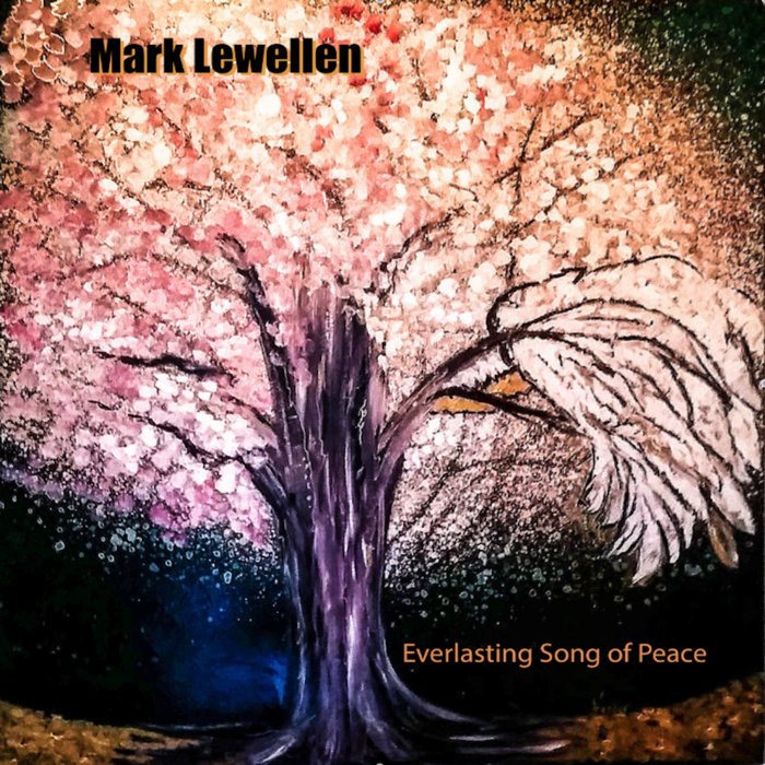 Everlasting Song of Peace | Mark Lewellen