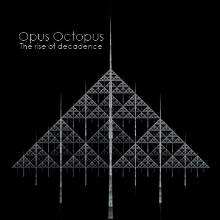 The rise of decadence | OPUS OCTOPUS