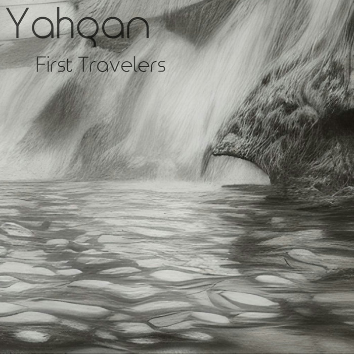 First Travelers | Yahgan | Natural Life Essence [ Liquid Frog Records ]