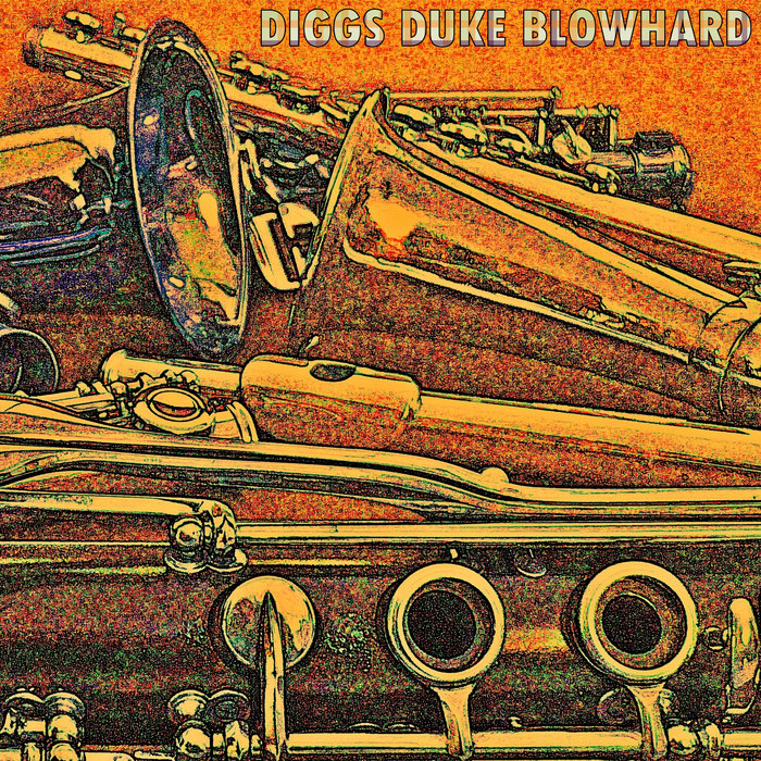Blowhard | Diggs Duke