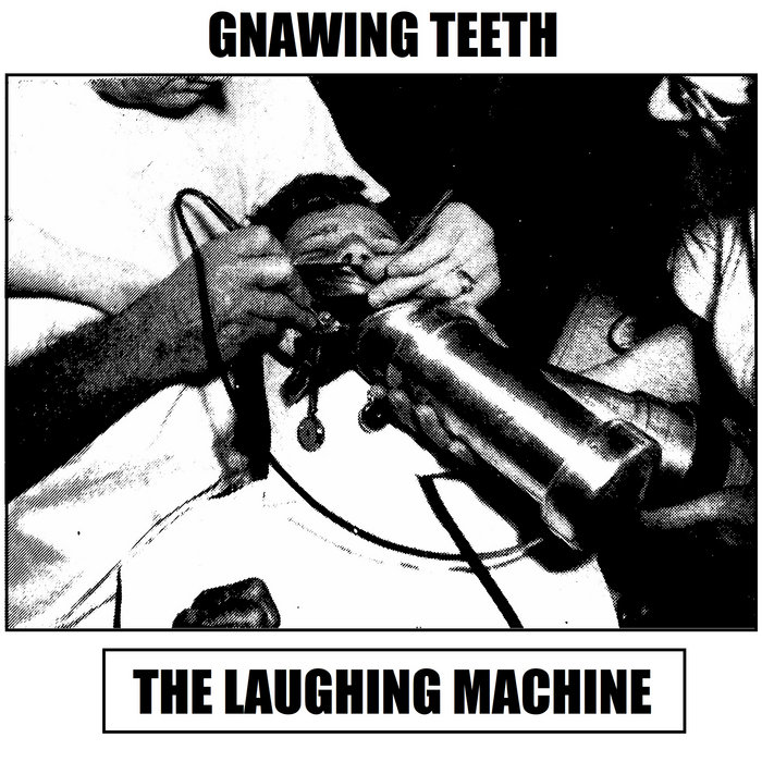 THE LAUGHING MACHINE | GNAWING TEETH | AUDIBLE MASTICATION RECORDS