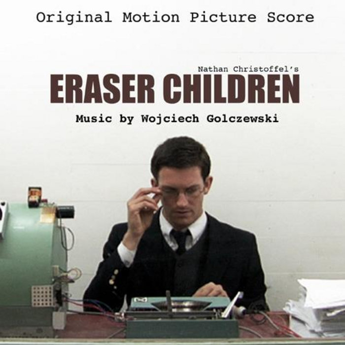 Eraser Children soundtrack | Wojciech Golczewski | Christoffel Films
