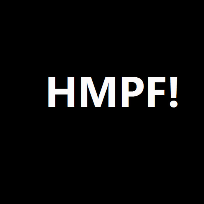 HMPF! | HMPF!