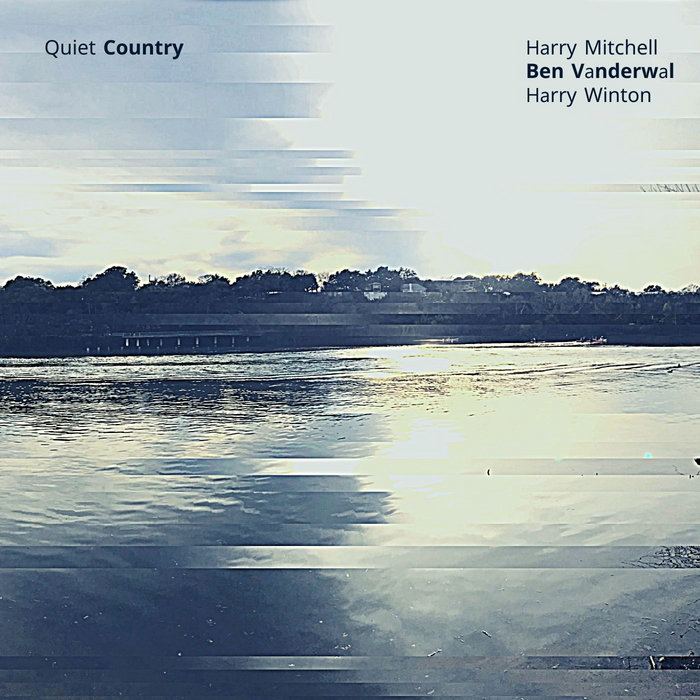 Quiet Country | Quiet Country | Harry Mitchell